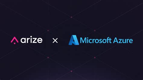 arize ai now generally available as part of azure native integrations