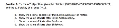 Problem 1 For The Aes Algorithm Given The Plaintext