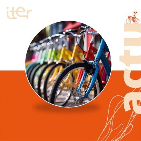 Iter étend Son Expertise En Ingénierie Des Services Vélos🚲🔆 Iter Coopérative De Conseil En