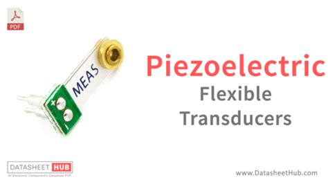 Flexible Piezoelectric Transducers Datasheet Hub