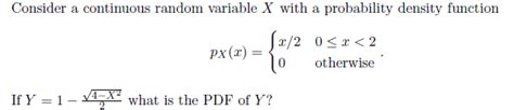 Solved Consider A Continuous Random Variable X With A Pr