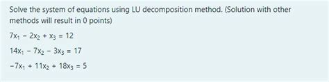 Solved Solve The System Of Equations Using Lu Decomposition