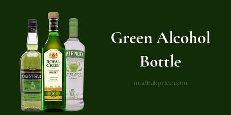 Green Alcohol Bottle Brands And Reasons Behind The Color