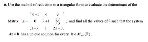 Solved Use The Method Of Reduction To A Triangular Form To Chegg