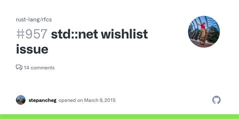 std net wishlist issue · issue 957 · rust lang rfcs · github
