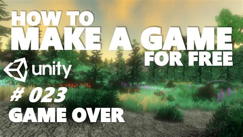 How To Make A Game For Free 023 Game Over Scene Management Jimmy