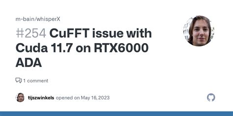 Cufft Issue With Cuda 117 On Rtx6000 Ada · Issue 254 · M Bain