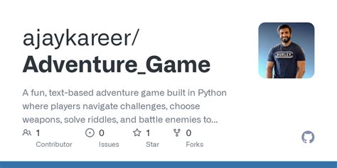 Github Ajaykareeradventuregame A Fun Text Based Adventure Game