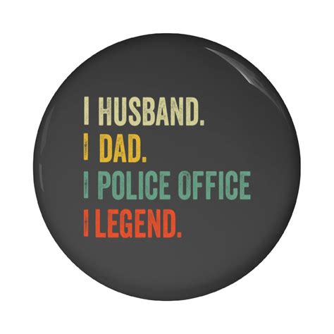 Funny Husband Dad Police Officer Legend Vintage Retro 1 Pin Buttons