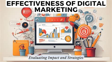 Effectiveness Of Digital Marketing Evaluating Impact And Strategies Subscribedfyi