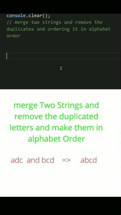 Merge Two Strings And Remove Duplicates In In It Javascript