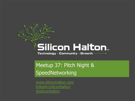 Silicon Halton Meetup 37 Slide Deck Pitch Night Ppt