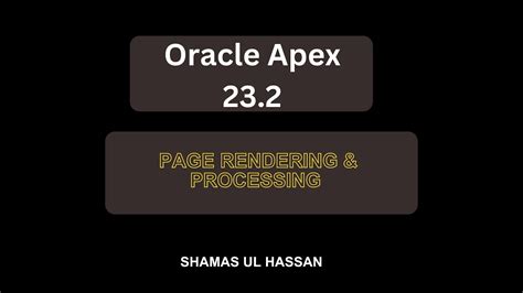 Oracle Apex 232 Page Rendering And Processing Easylogic Youtube