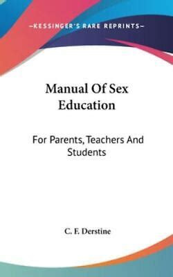 Manual Of Sex Education For Parents Teachers And Babes 9781436705493 EBay