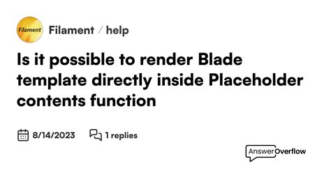 Is It Possible To Render Blade Template Directly Inside Placeholder Contents Function Filament