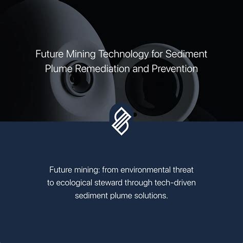 Future Mining Technology For Sediment Plume Remediation And Prevention → Scenario