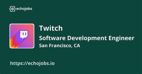 twitch is hiring software development engineer android usd 99k 185k [san francisco ca