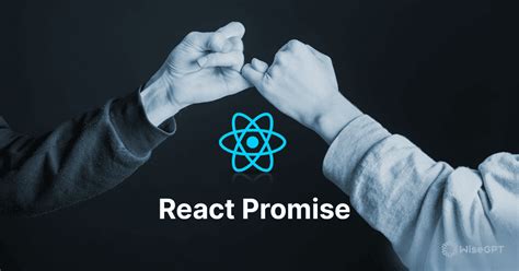 React Promises Handling Asynchronous Code In React