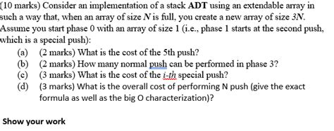 Solved 10 Marks Consider An Implementation Of A Stack Adt