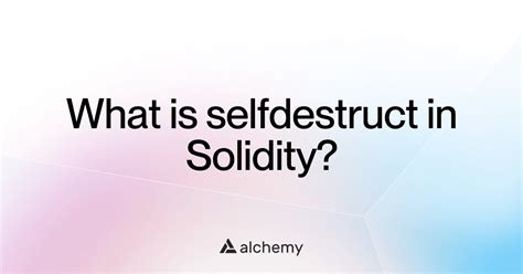 What Is Selfdestruct In Solidity