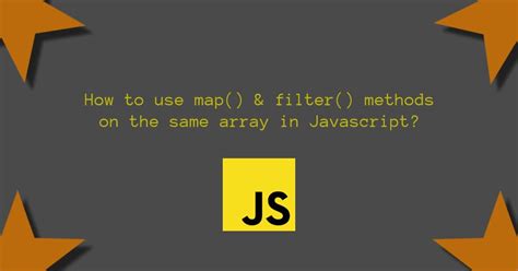 How To Use Map And Filter Methods On The Same Array In Javascript