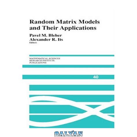 دانلود کتاب Random Matrix Models And Their Applications بلیان