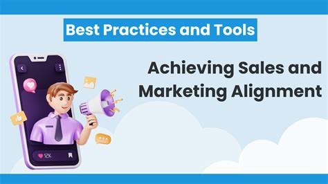 Achieving Sales And Marketing Alignment Best Practices And Tools