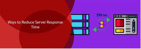 Ways To Reduce Server Response Time
