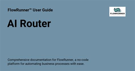 Ai Router Flowrunner™ User Guide