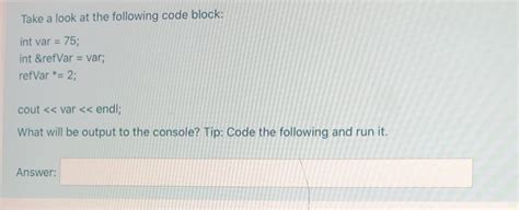 Solved Take A Look At The Following Code Block Int Var