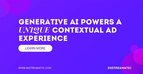 How Generative Ai Powers A Unique Contextual Ad Experience