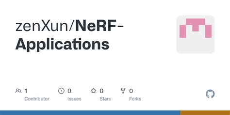 GitHub ZenXun NeRF Applications