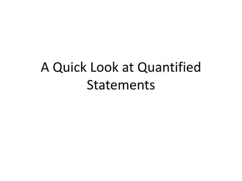 Ppt A Quick Look At Quantified Statements Powerpoint Presentation Free Download Id2578599