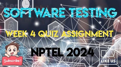 Software Testing Week 4 Quiz Answer Solution 2024 Nptel 2024 Swayam 2024 Youtube