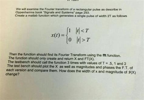 We Will Examine The Fourier Transform Of A
