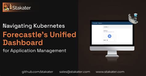 Navigating Kubernetes Forecastles Unified Dashboard For Application Management