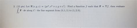 Solved Pts Let F X Y Z Yex Ex Z Y Ez Find A Chegg Com