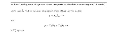 Solved 5 Partitioning Sum Of Squares When Two Parts Of The