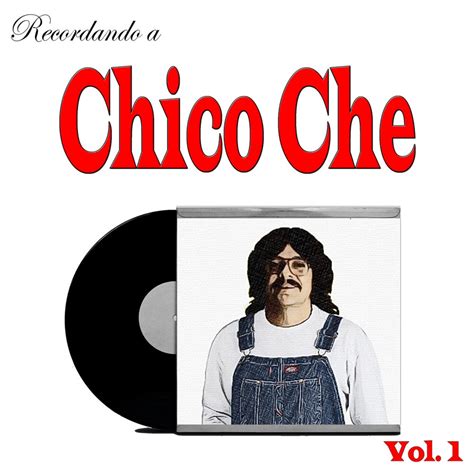 Recordando A Chico Che Vol1 By Chico Che On Beatsource