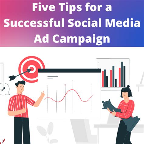 Five Tips For A Successful Social Media Ad Campaign