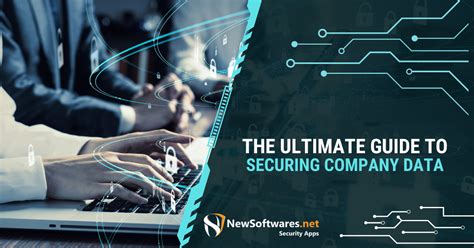 The Ultimate Guide To Securing Company Data