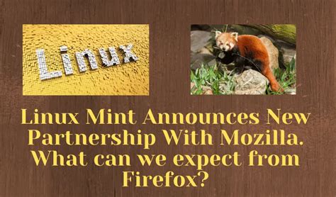 Linux Mint Announces New Partnership With Mozilla What Can We Expect From Firefox Linuxtechlab