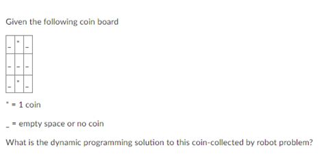 Solved Given The Following Coin Board Coin Empty Chegg