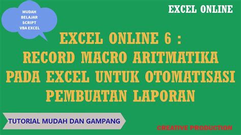 Excel Online 6 Record Macro Aritmatika Pada Excel Untuk Otomatisasi