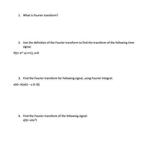 Solved What Is Fourier Transform Use The Definition Chegg