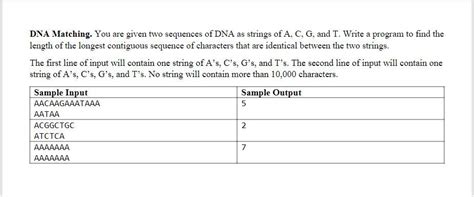 Solved Dna Matching You Are Given Two Sequences Of Dna As