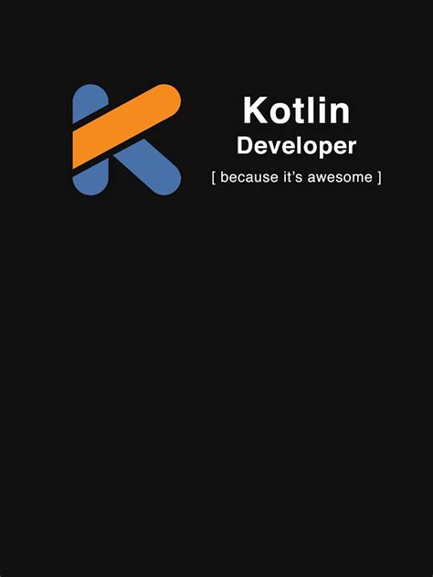 Kotlin Developer T Shirt For Sale By Eldar Redbubble Kotlin T