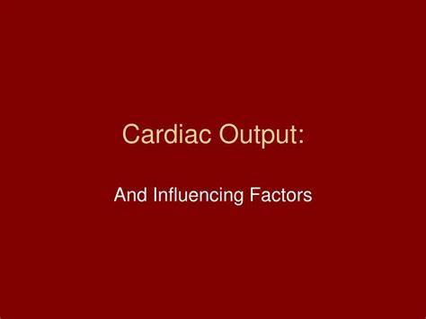 PPT Cardiac Output PowerPoint Presentation Free Download ID 3399414