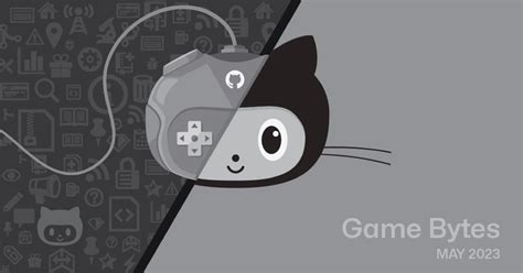 Github Game Bytes · May 2023 Edition Rgithub