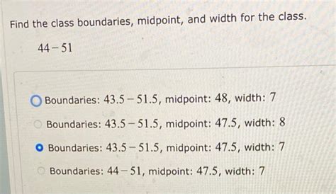 solved find the class boundaries midpoint and width for